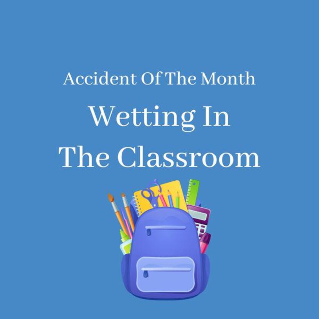 Accident of the Month - Wetting in the Classroom - Etsy