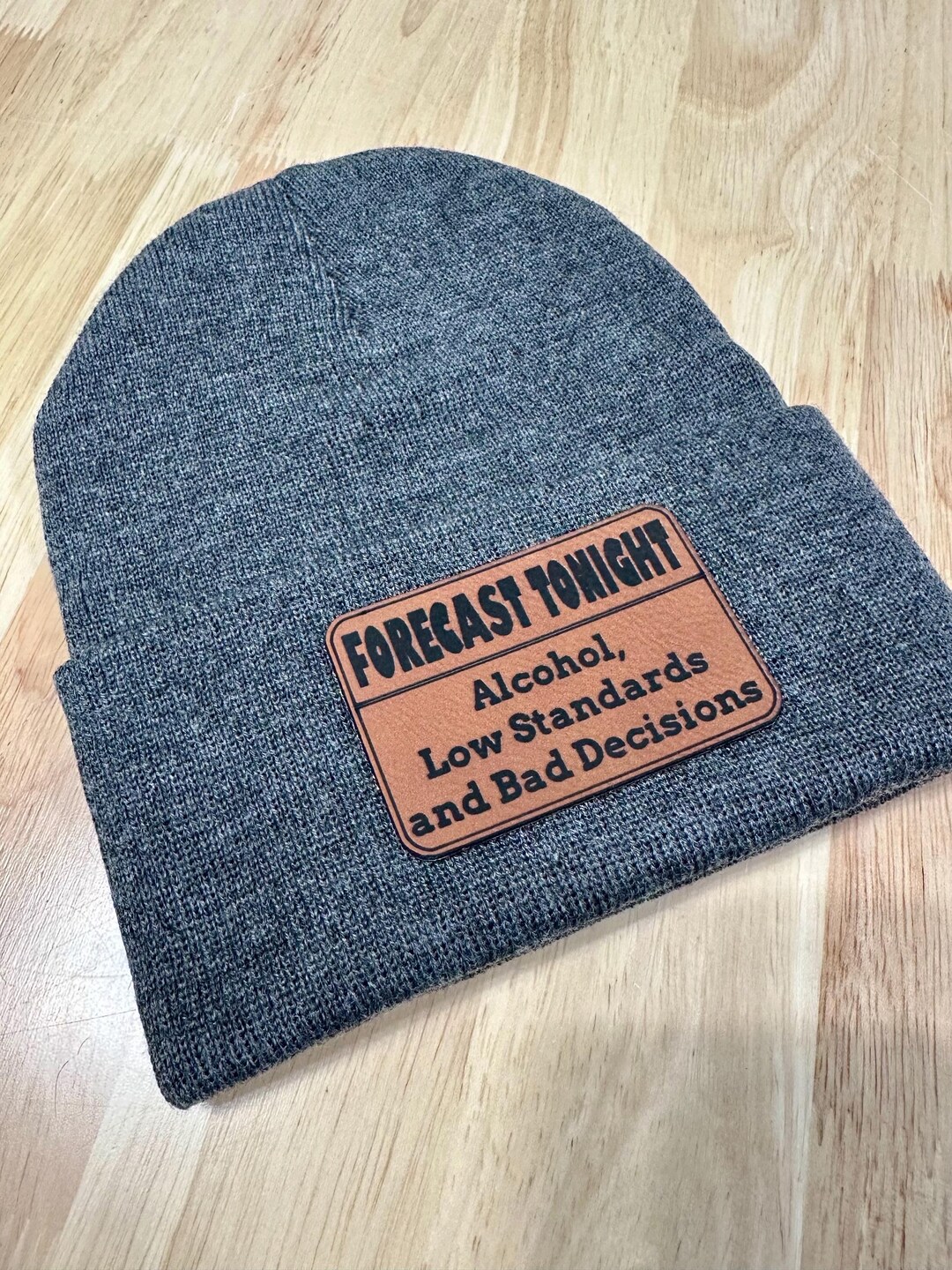 Tonight Forcast is Alcohol, Low Standards, and Bad Decisions Beanie Hat ...