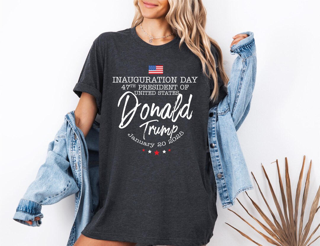 Trump Inauguration Day Shirt, 47th US President Inauguration Shirt ...