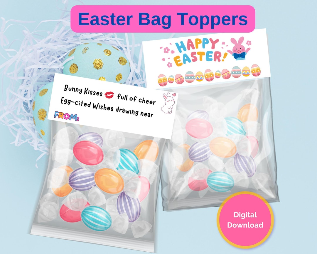 Easter Printable Bag Topper, Easter Egg Bags, Treat Topper Bag, School ...