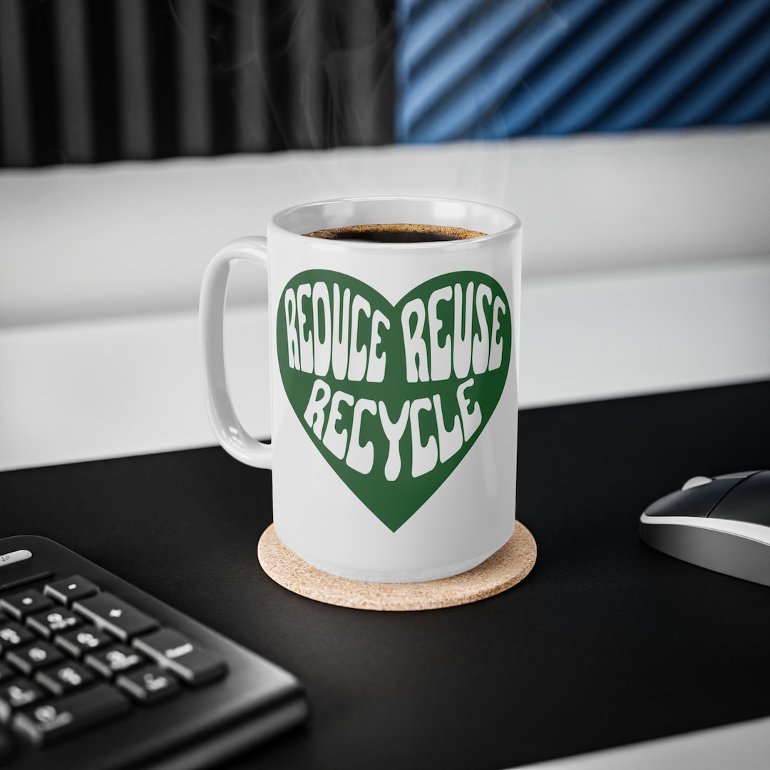Reduce Reuse Recycle Ceramic Cup Eco-friendly Mug Reusable Mug ...