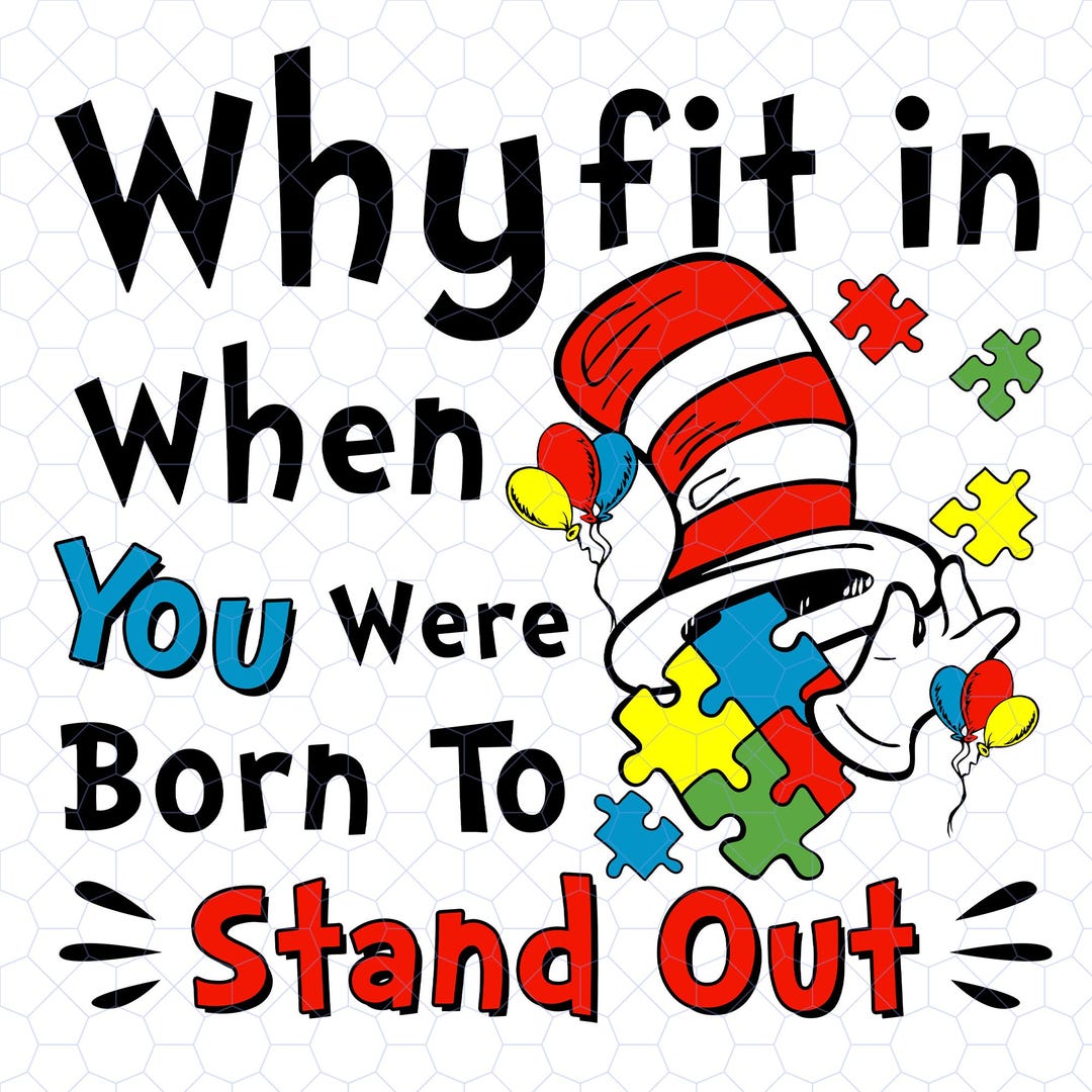 Why Fit in When You Were Born to Stand Out Png, Autism Awareness Png ...