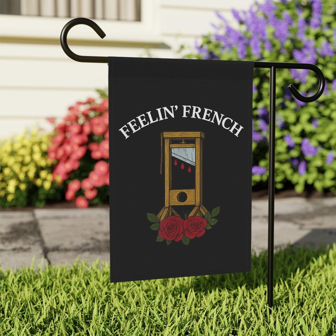 Feelin French Guillotine Garden Flag, Anti Capitalism Flag, Social ...