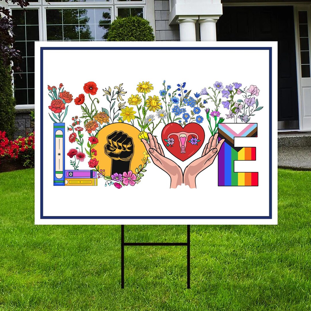 Floral Love LGBTQ Yard Sign, Human Rights Sign, Feminist Sign, Democrat ...
