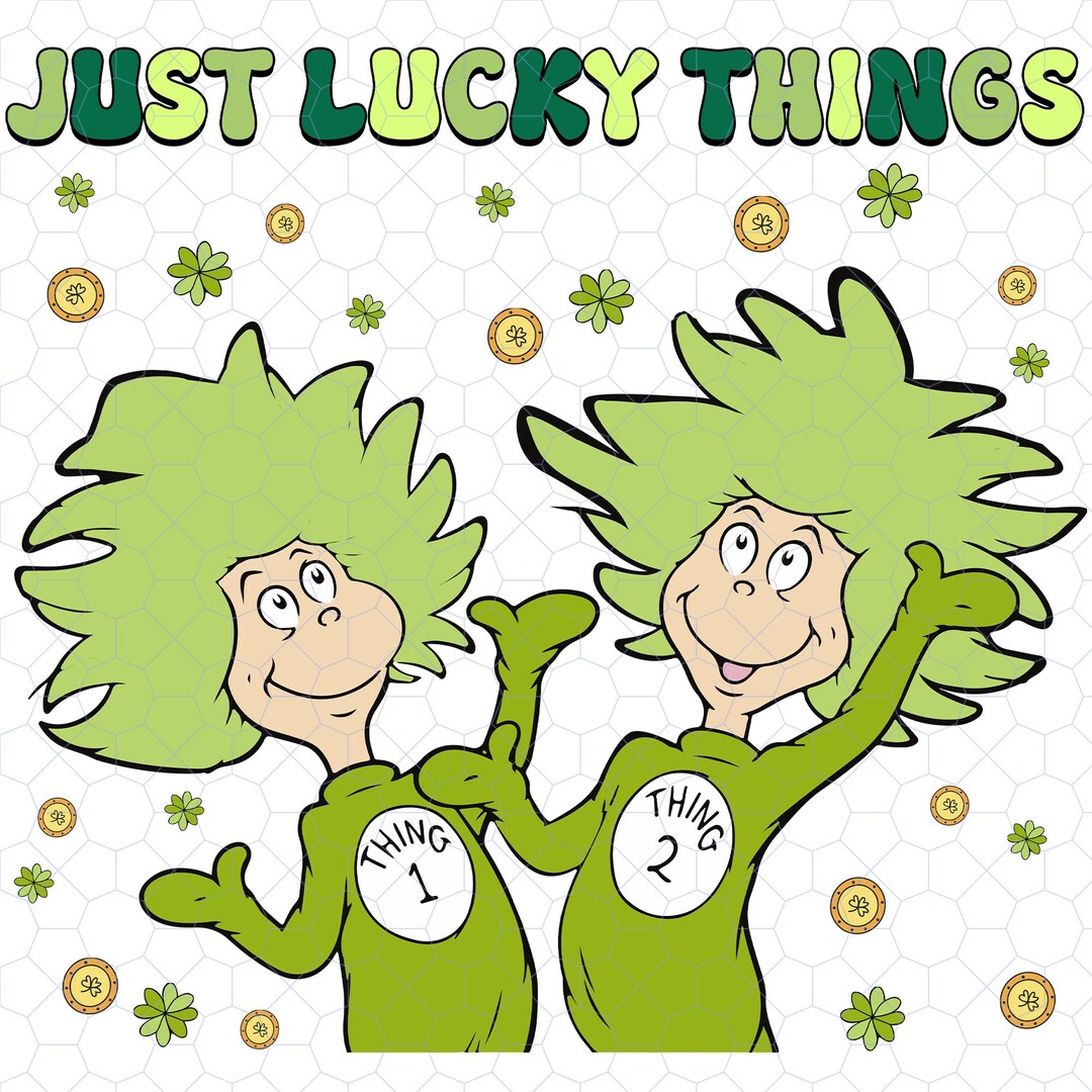 Just Lucky Thing Dr. Seuss St Patricks Day Png, Dr Seuss Png, Clover ...