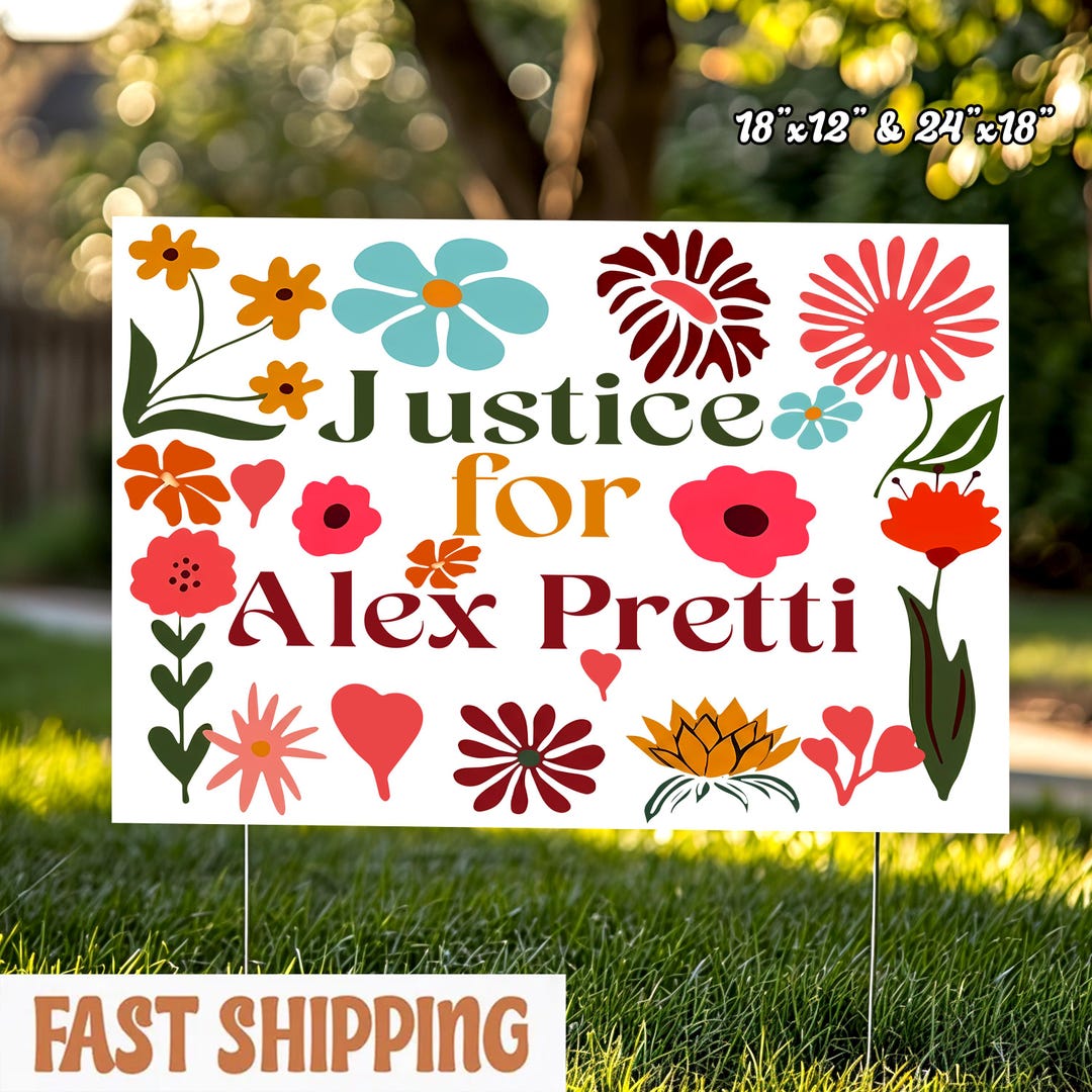 Justice for Alex Pretti Yard Sign, Boho Floral Political Satire Protest ...