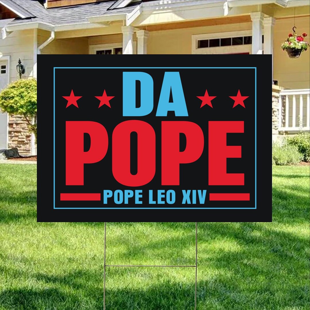 Da Pope Pope Leo XIV Yard Sign, Habemus Papam Sign, New Pope Catholic ...