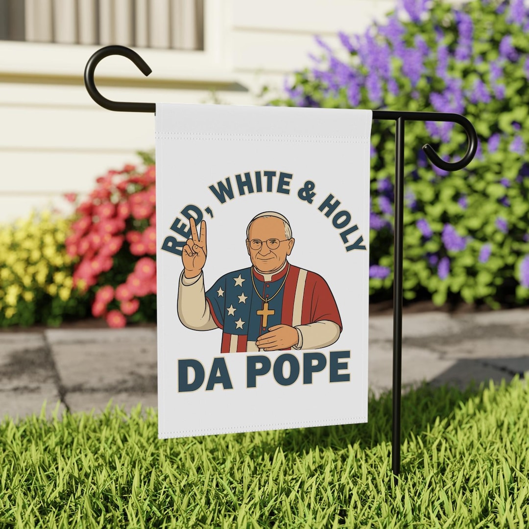 Red White and Holy Da Pope Garden Flag, Habemus Papam Flag, Pope Leo ...