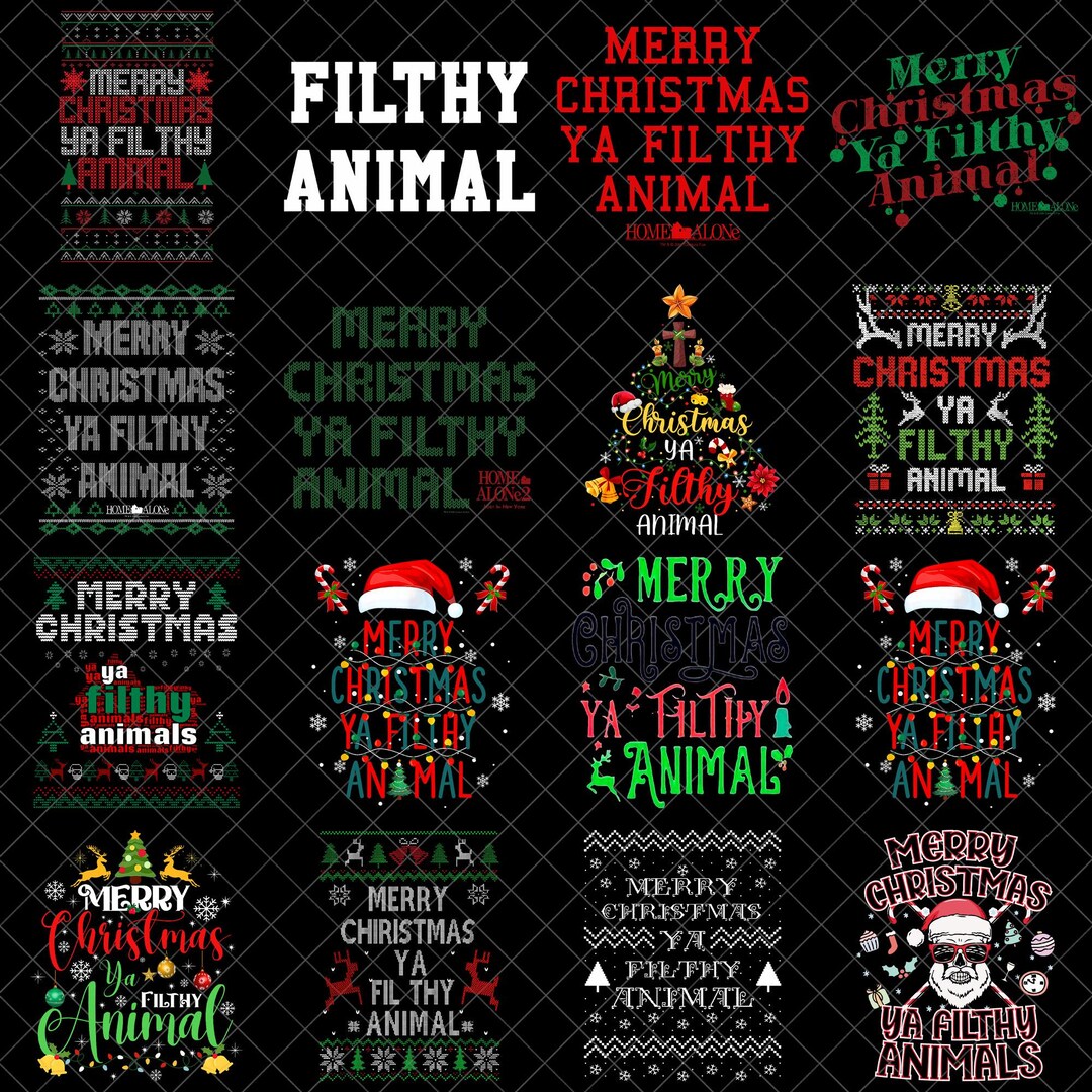 Merry Christmas Ya Filthy Animal PNG Bundle, Funny Xmas Quote ...