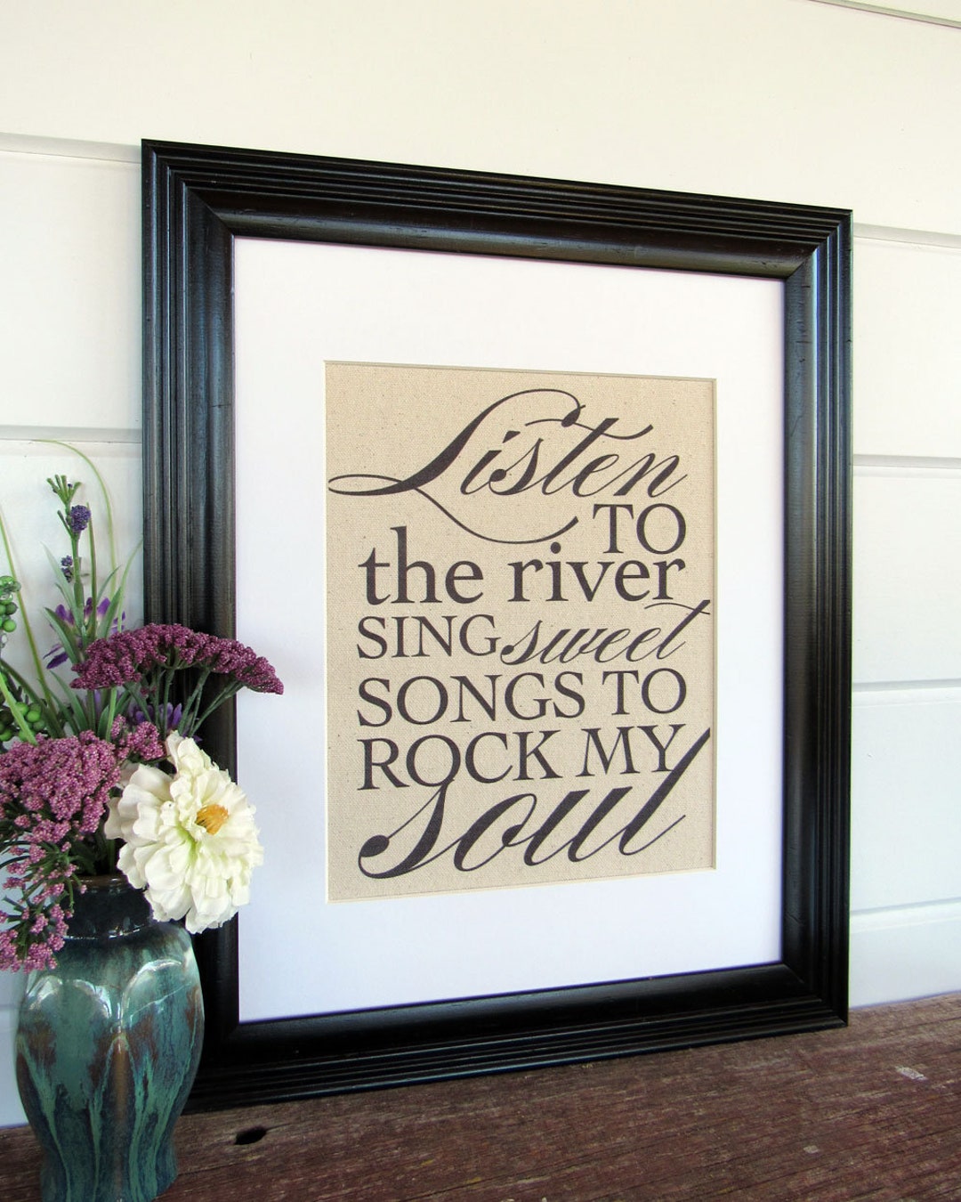 LISTEN to the RIVER Sing SWEET Songs - Burlap or Canvas Art Print - Etsy