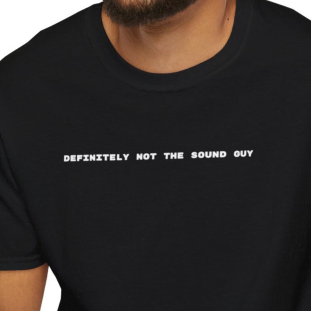 Definitely Not the Sound Guy Shirt, Church Volunteer Shirt, Worship ...