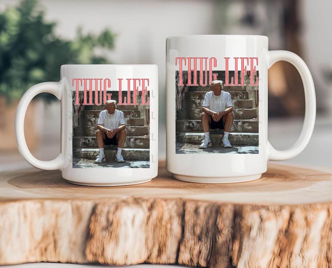Thug Life Trump Coffee Mug Funny White Elephant Gift - Etsy