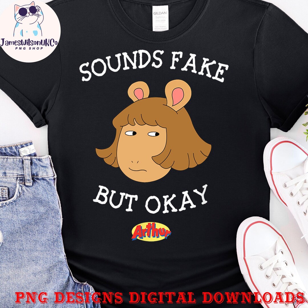 Sound Fake but Okay Png, Arthur Png, Arthur and Friends Crewneck, PBS ...