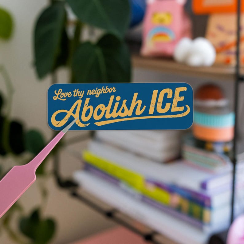 Love Thy Neighbor Abolish ICE Sticker/ Car Magnet, Abolish ICE Sticker ...