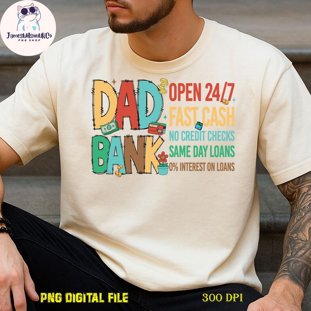 Dad Bank Png, Bank of Dad Png, Father's Day Png, Funny Dad PNG ...