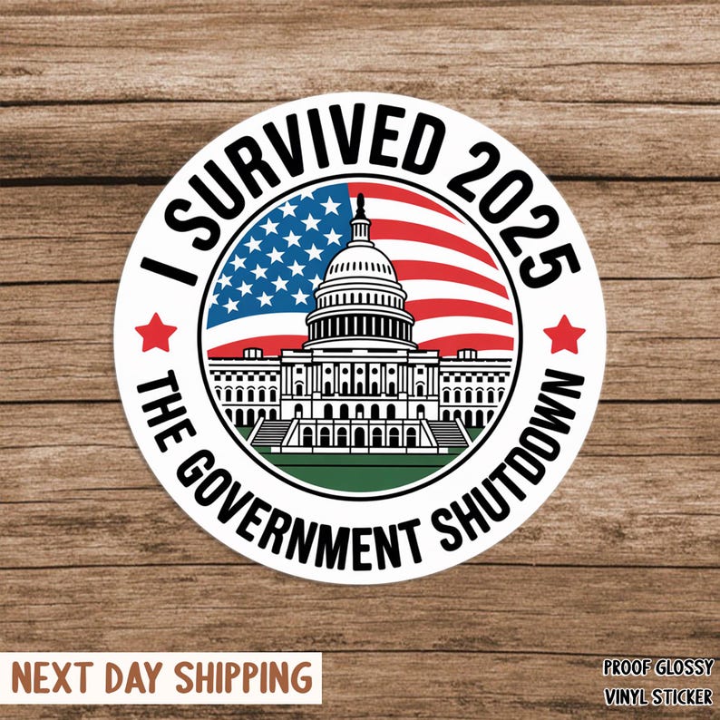 I Survived the 2025 Government Shutdown Sticker/ Car Magnet, Funny ...