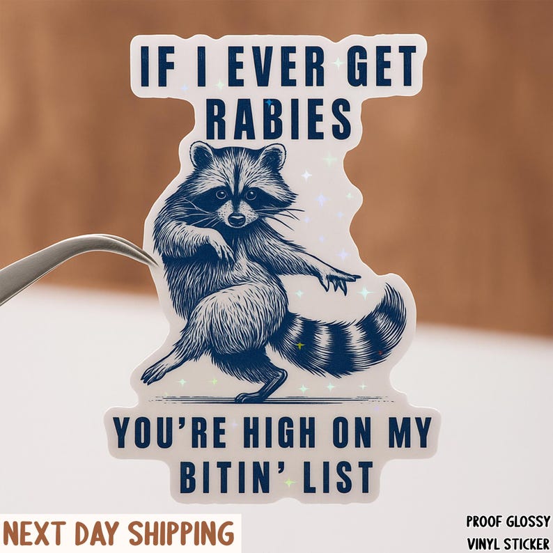 If I Ever Get Rabies You're High on My Bitin' List Sticker/car Magnet ...