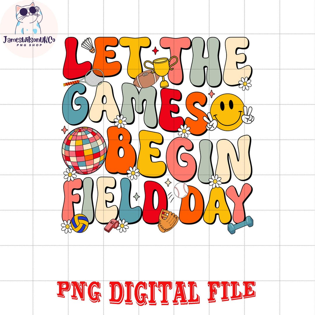Field Day Let the Games Begin PNG, Field Day Png, Field Day Design Png ...