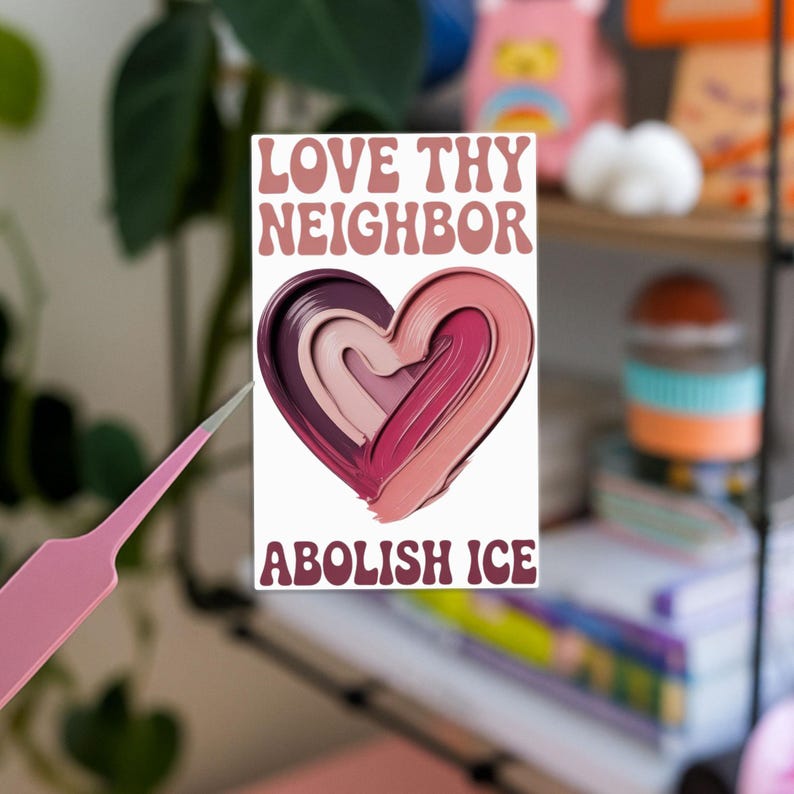 Love Thy Neighbor Abolish ICE Sticker/ Car Magnet, Abolish ICE Sticker ...