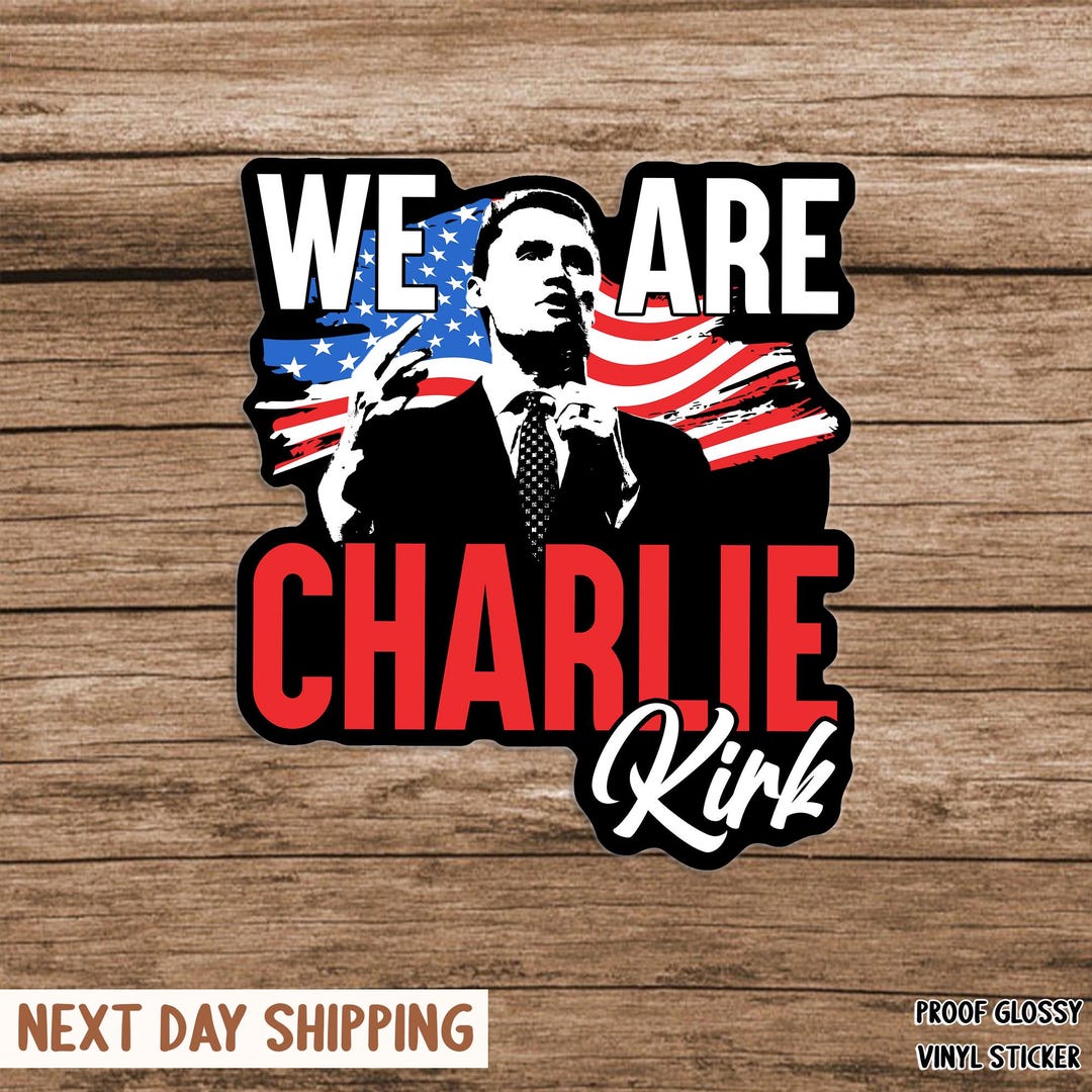 We Are Charlie Kirk Sticker With Eagle, Freedom of Speech, Charlie Kirk ...