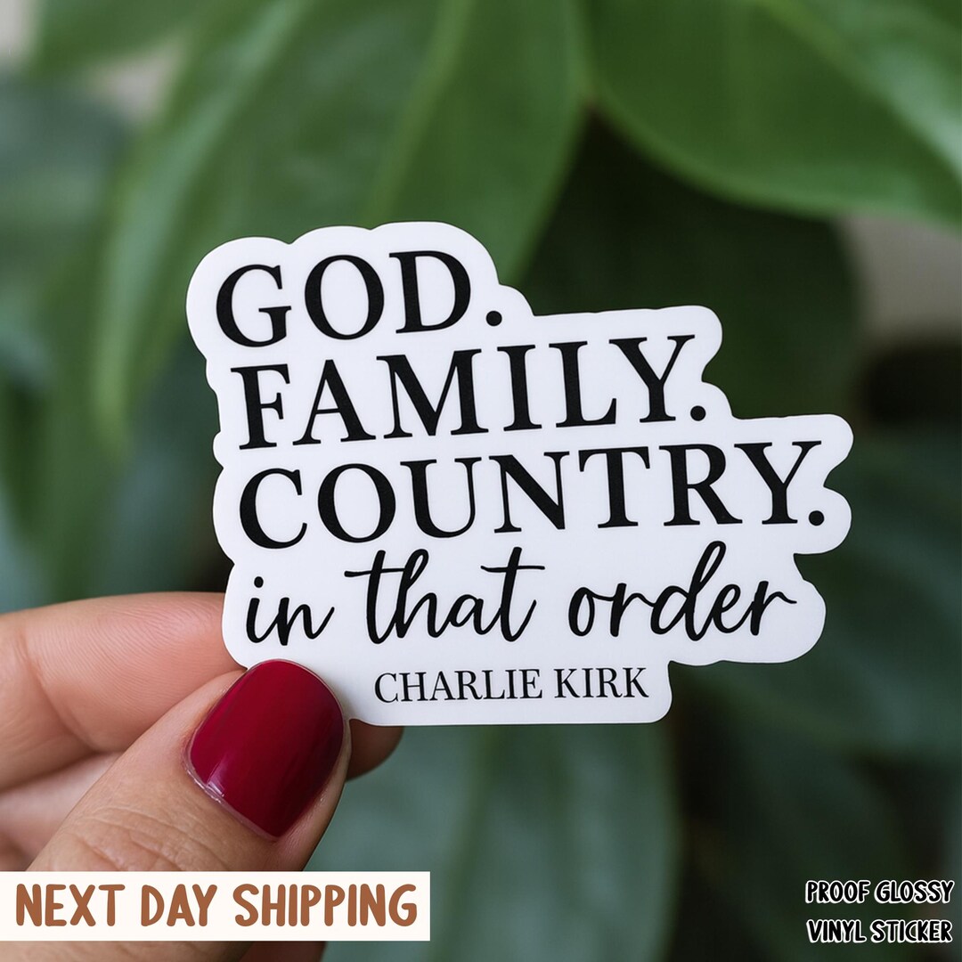 Charlie Kirk Tribute Sticker, God Family Country Decal, Patriots Prayer ...