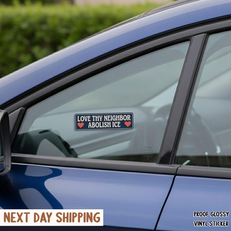 Love Thy Neighbor Abolish ICE Sticker/ Car Magnet, Abolish ICE Sticker ...