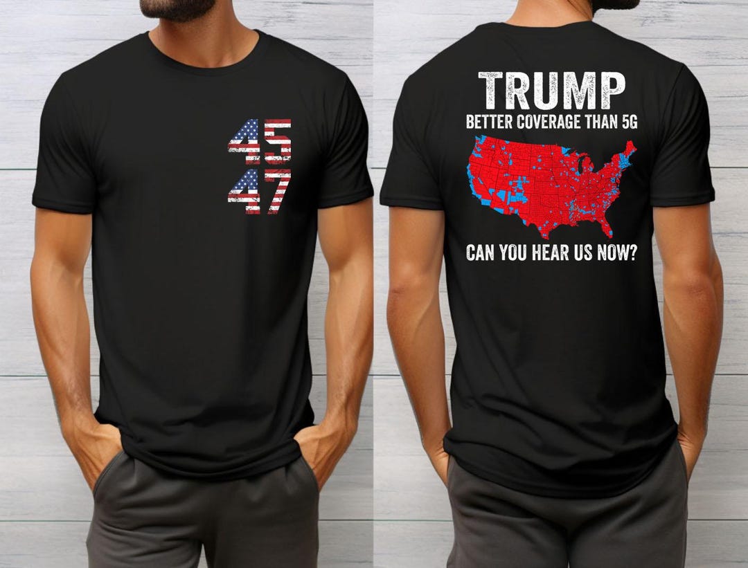 TRUMP Better Coverage Than 5G Shirt Donald Trump Coverage Shirt Trendy ...