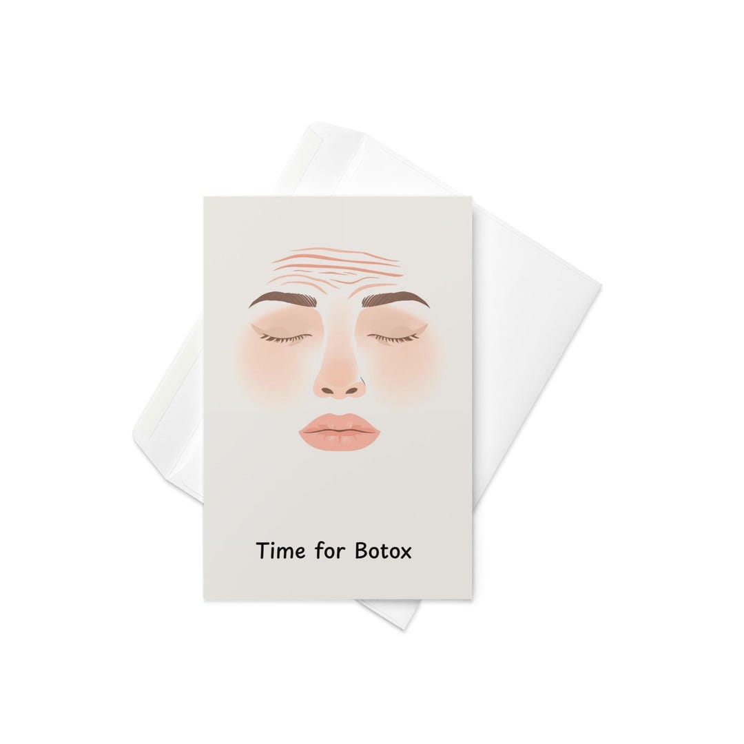 Time for Botox Funny Happy Birthday Greeting Card With Envelope for ...