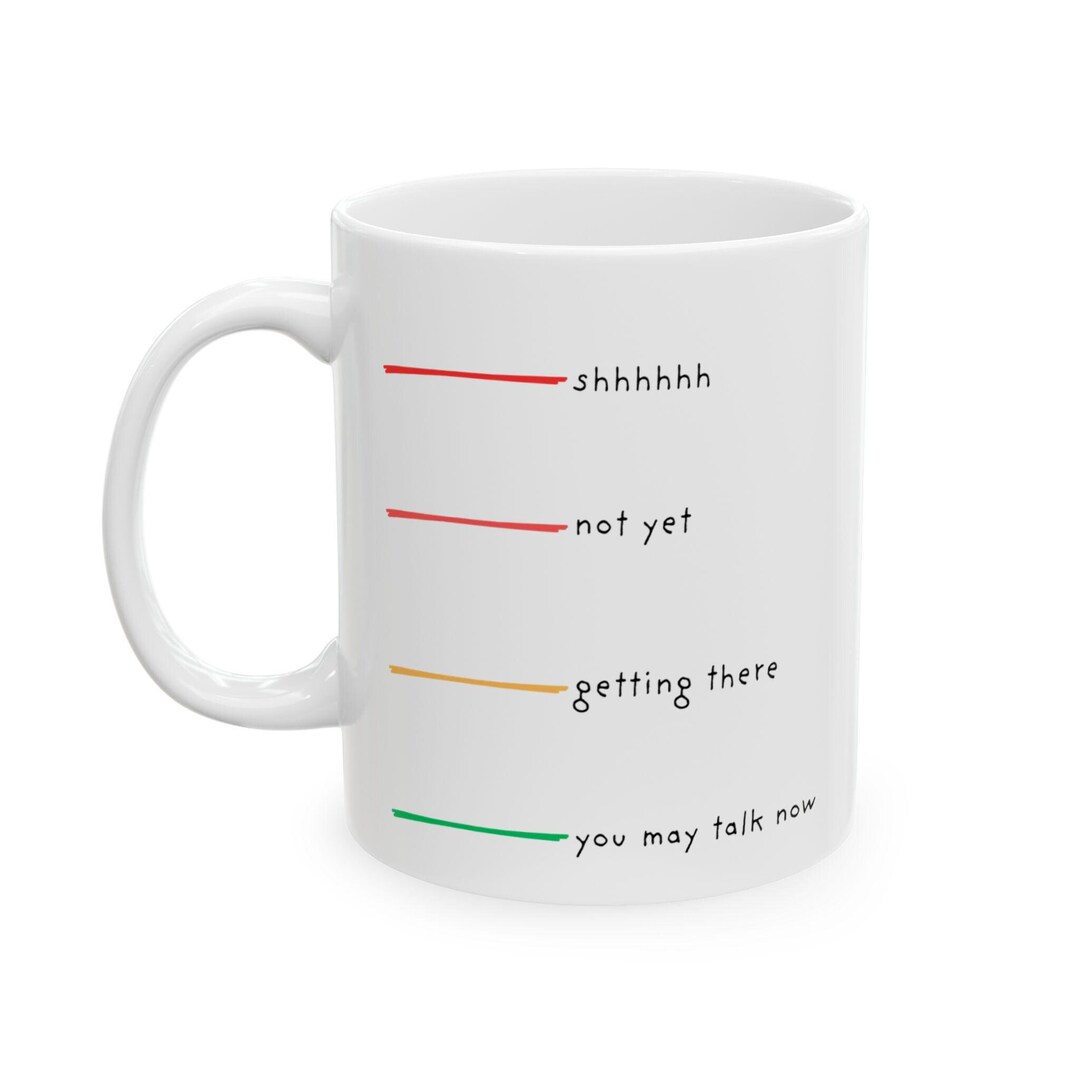 Shhh Ceramic Coffee Mug: Funny 'getting There' Design - Etsy
