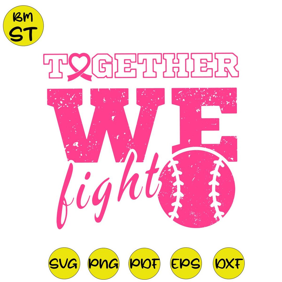 Together We Fight Svg, Breast Cancer Svg, Softball Cancer Svg, Cancer ...