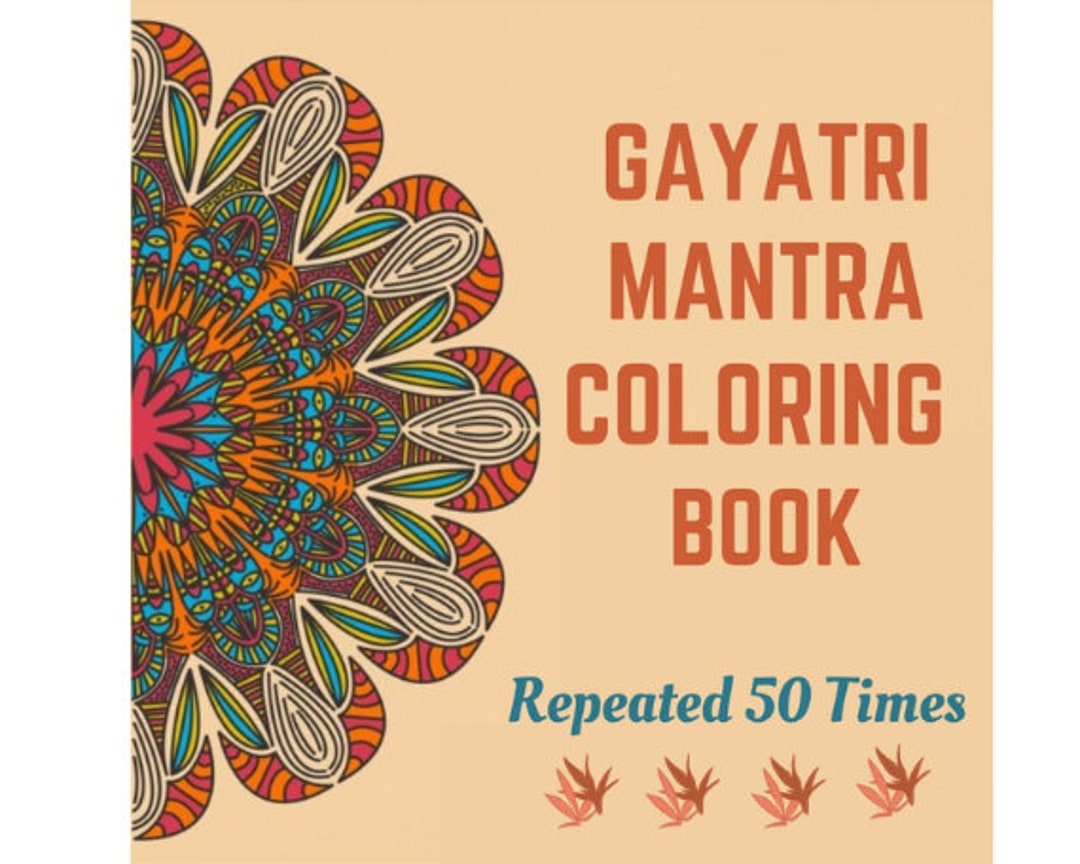 Gayatri Mantra Coloring Book: Repeated 50 Times for Blessing ...