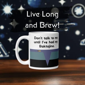 Dax "don't Talk to Me Until I've Had My Raktajino" Mug - Star Trek ...