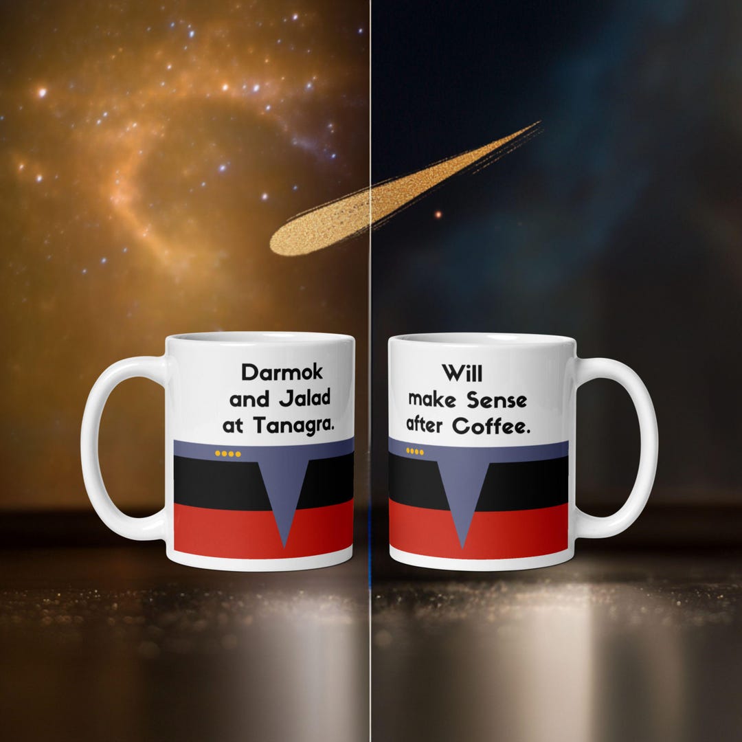 Picard "darmok and Jalad at Tanagra" - Will Make Sense After Coffee Mug ...