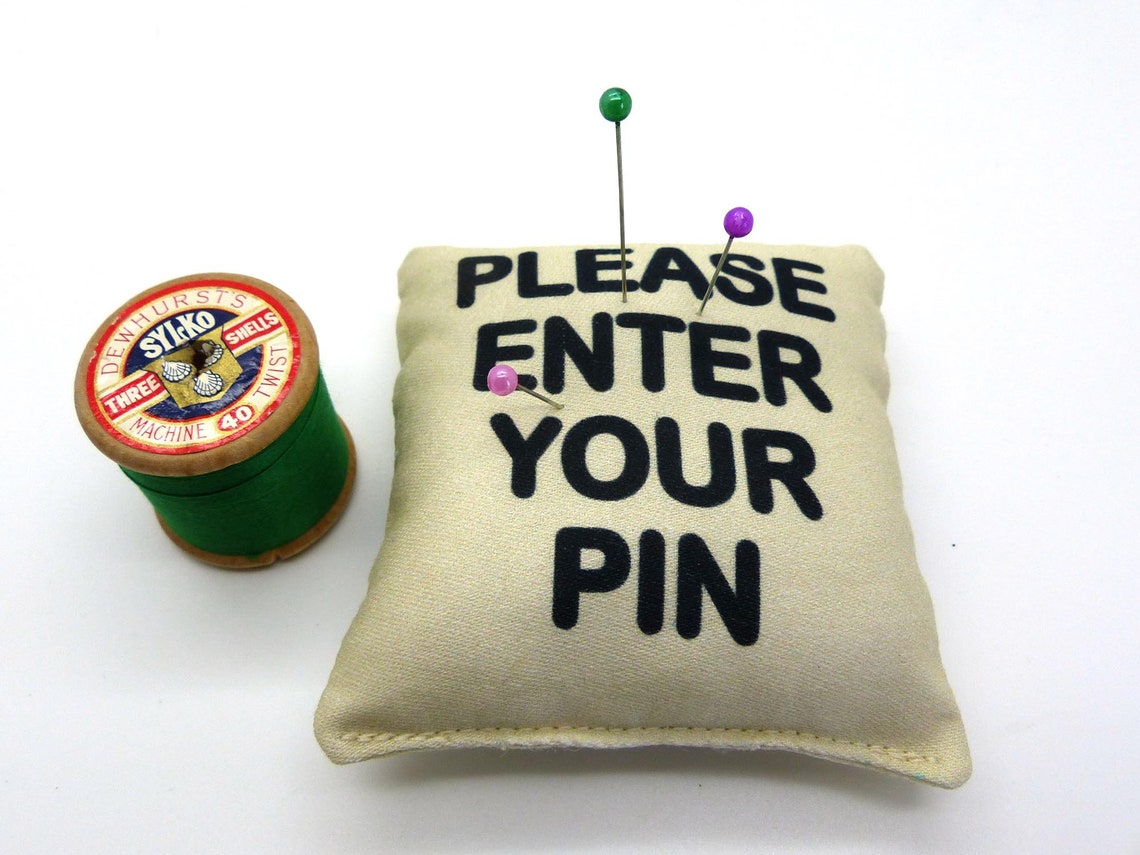 Pin Cushion. Please Enter Your Pin. Pins and Needles. - Etsy