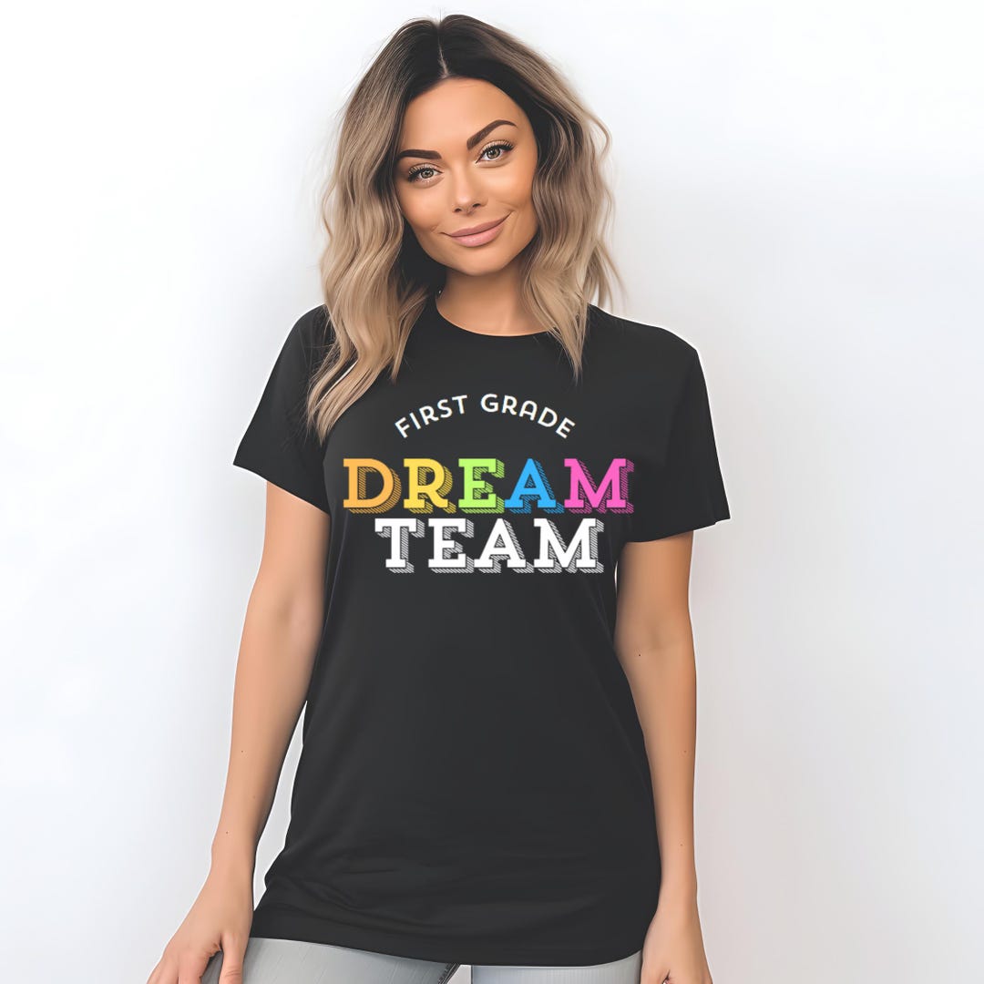 First Grade Dream Team Shirt Back to School Perfect Gift for First ...