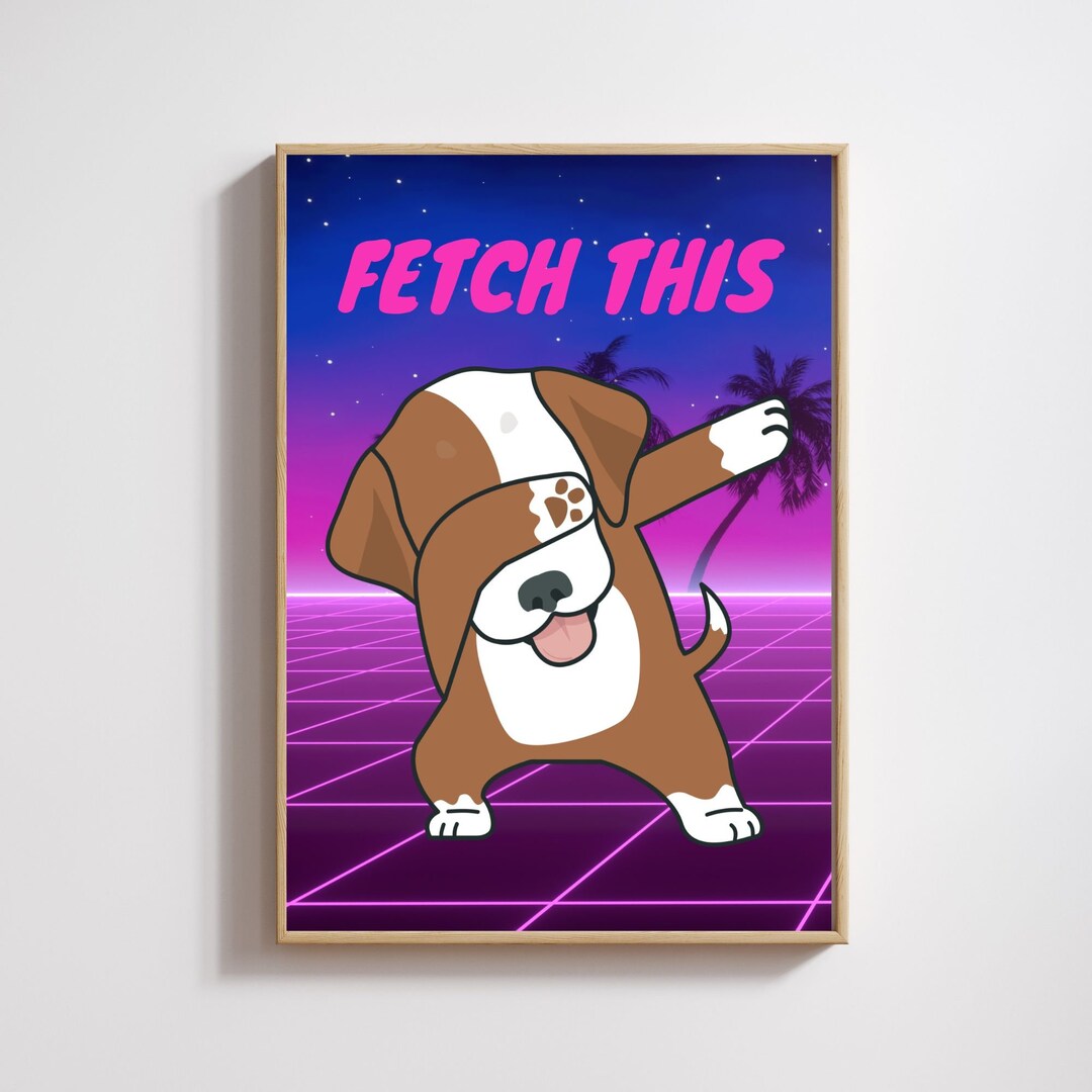 Fetch This Dog Dab Poster Funny Dorm Decor Apartment Digital Printable ...