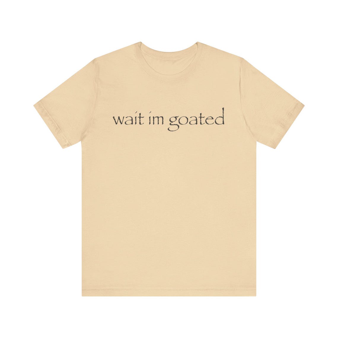Wait I'm Goated - Funny Shirts, Gift Shirts, Funny Gifts, Parody Tee ...