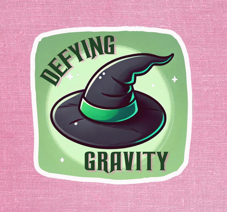 Defying Gravity Sticker, Wicked Musical, Fun Sticker Gift, Motivational ...