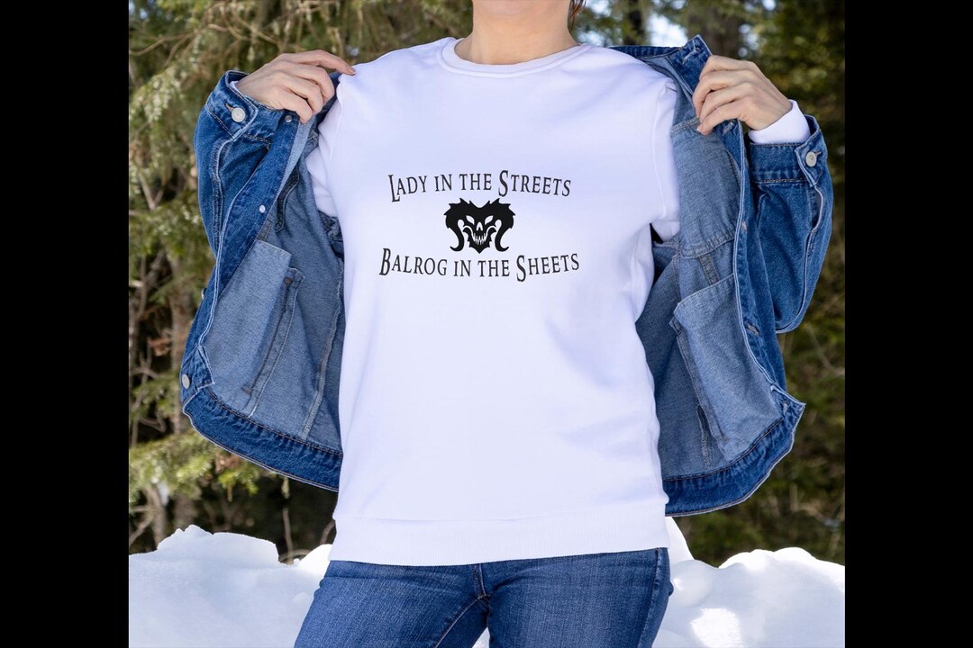 Lady in the Streets, Balrog in the Sheets Lord of the Rings Shirt ...