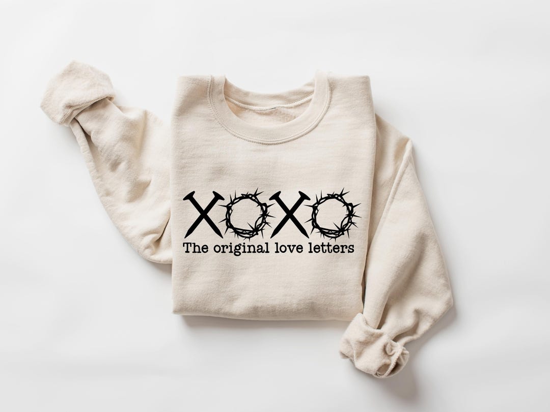 XOXO the Original Love Letters, Jesus Sweatshirt, Bible Verse Shirt ...