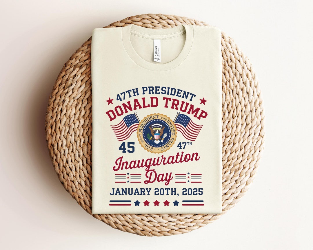 Donald Trump Inauguration Day Shirt, 47th US President Trump ...