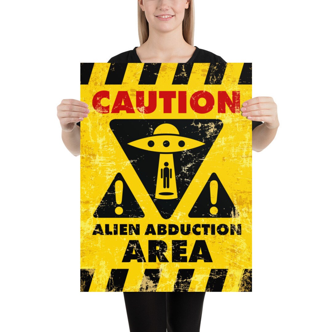 Caution: Alien Abduction Area Poster - Etsy