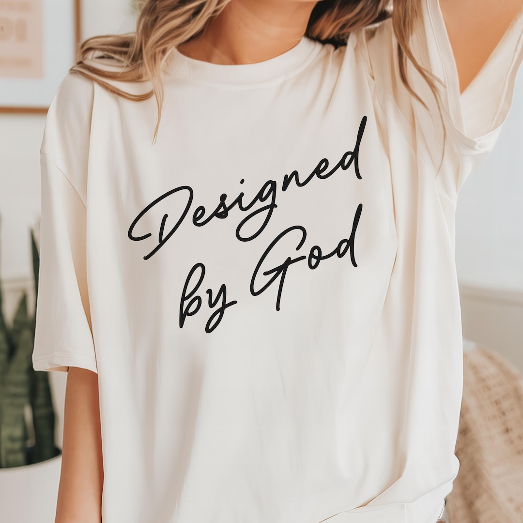 Designed by God Christian Shirt Womens Faith-based Trendy Gift Idea for ...