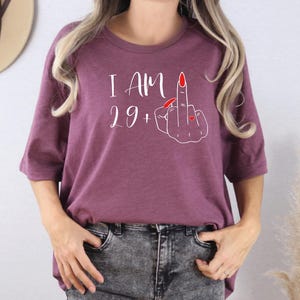 I Am 29 Plus Middle Finger Comfort Colors Shirt, I Am 39 Plus Shirt ...