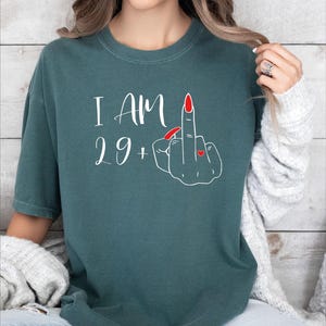 I Am 29 Plus Middle Finger Comfort Colors Shirt, I Am 39 Plus Shirt ...