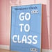 Go to Class Blue College Poster, Preppy Printable Dorm Room Art, Trendy ...