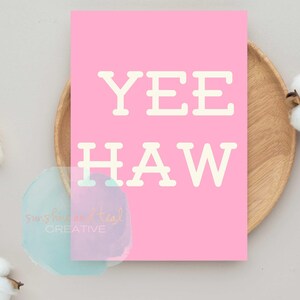 Pink Yee Haw Cowgirl Print, Coastal Cowgirl Wall Art, Girly Western ...