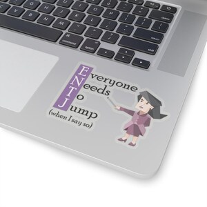 MBTI - ENTJ - Everyone Needs to Jump (when I Say So) - Kiss-cut ...