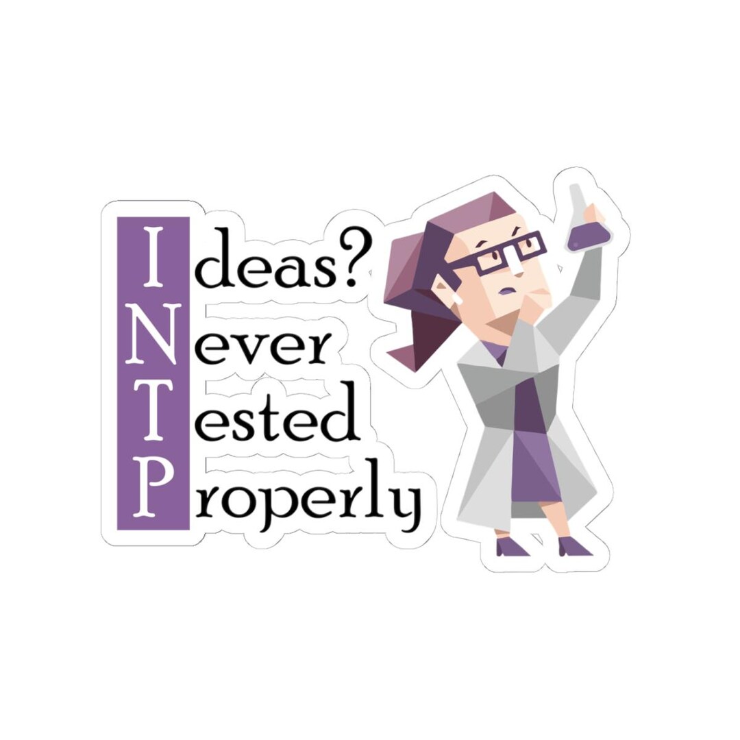 MBTI - INTP - Ideas Never Tested Properly - to Provoke- Kiss-cut ...