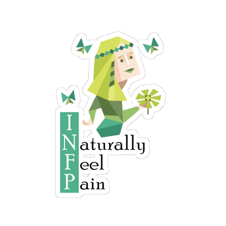 MBTI - INFP - I Naturally Feel Pain - Kiss-cut Stickers - Etsy